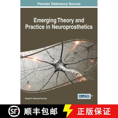 【3-4周达】精装 Emerging Theory and Practice in Neuroprosthetics [9781466660946]