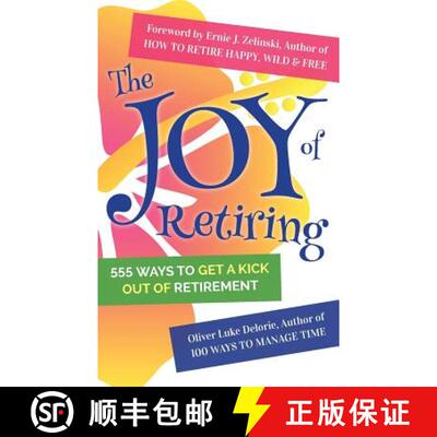 【3-4周达】The Joy of Retiring: 555 Ways To Get A Kick Out Of Retirement [9780994846846]