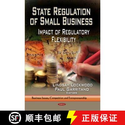 【3-4周达】精装 State Regulation of Small Business: Impact of Regulatory Flexibility [9781629481937]