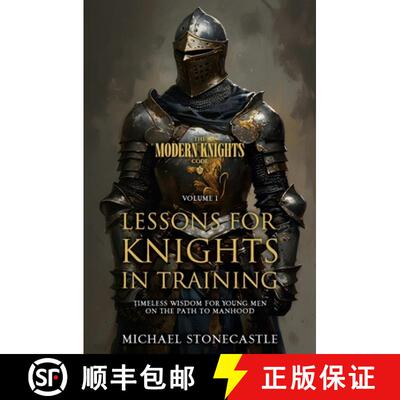 【3-4周达】Lessons for Knights in Training: Timeless Wisdom for Young Men on the Path to Manhood [9781734527131]