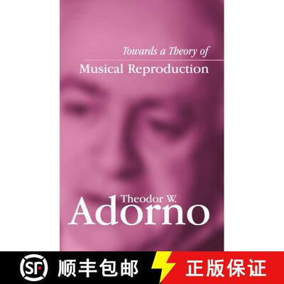 【3-4周达】Towards A Theory Of Musical Reproduction - Notes, A Draft And Two Schemata  (Edited By Hen... [9780745631998]
