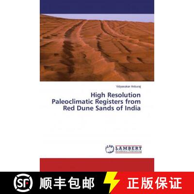 预订 High Resolution Paleoclimatic Registers from Red Dune Sands of India [9786202006637]