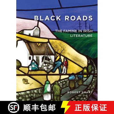 【3-4周达】Black Roads: The Famine in Irish Literature [9780990468646]