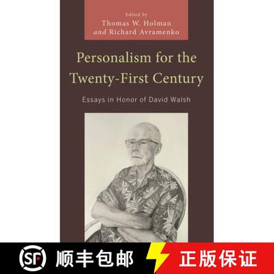 【3-4周达】精装 Personalism for the Twenty-First Century : Essays in Honor of David Walsh [9781666958874]