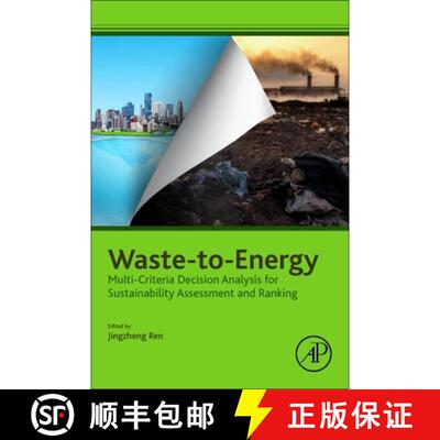 【3-4周达】Waste-to-Energy: Multi-Criteria Decision Analysis for Sustainability Assessment and Ranking [9780128163948]