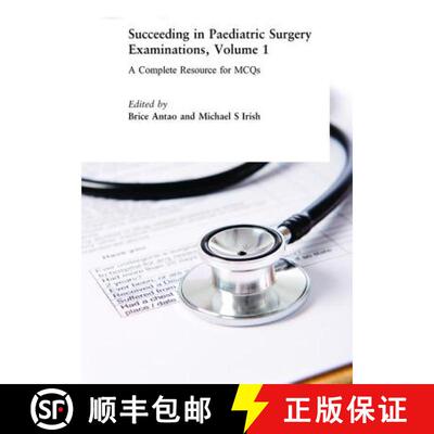 【3-4周达】Succeeding in Paediatric Surgery Examinations, Volume 1: A Complete Resource for MCQs - A ... [9781846193934]