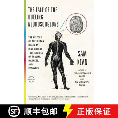 【3-4周达】The Tale of the Dueling Neurosurgeons: The History of the Human Brain as Revealed by True ... [9780316182355]