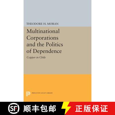 【3-4周达】Multinational Corporations and the Politics of Dependence – Copper in Chile [9780691613352]