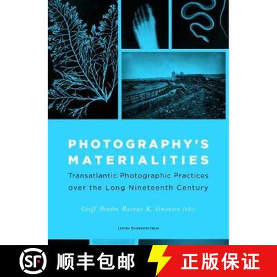 【3-4周达】Photography's Materialities : Transatlantic Photographic Practices over the Long Nineteent... [9789462702684]