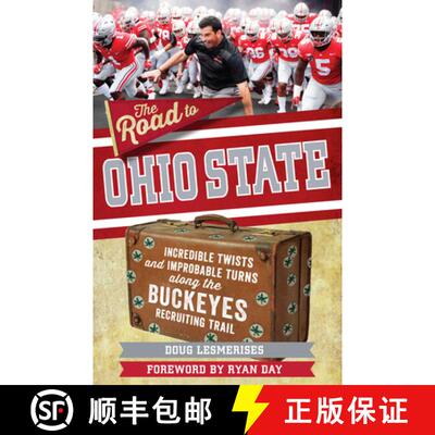 预订 The Road to Ohio State: Incredible Twists and Improbable Turns Along the Ohio State Buckeyes Rec... [9781629379265]