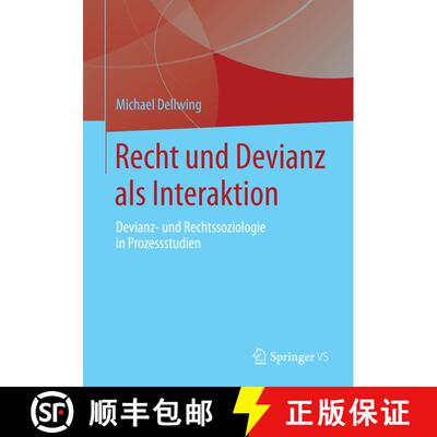 【3-4周达】Recht und Devianz als Interaktion : Devianz- und Rechtssoziologie in Prozessstudien [9783658042691]