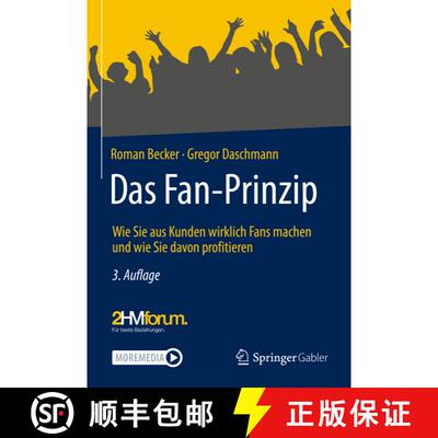 【3-4周达】Das Fan-Prinzip: Wie Sie aus Kunden wirklich Fans machen und wie Sie davon profitieren (3.... [9783658358914]