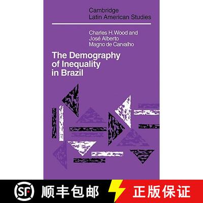 【3-4周达】Demography of Inequality in Brazil: - The Demography of Inequality in Brazil [9780521102469]