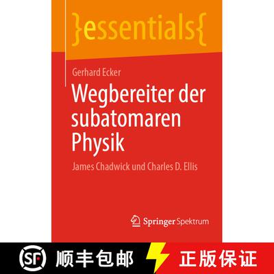 【3-4周达】Wegbereiter der subatomaren Physik : James Chadwick und Charles D. Ellis (1. Aufl. 2022) [9783662646410]