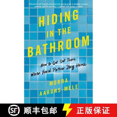 【3-4周达】Hiding in the Bathroom: An Introvert's Roadmap to Getting out There (When You'd Rather Sta... [9780062666093]