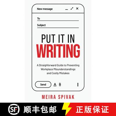 【3-4周达】Put It in Writing: A Straightforward Guide to Preventing Workplace Misunderstandings and C... [9798993352503]