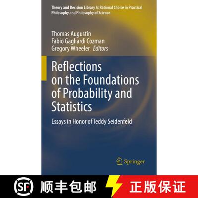 【3-4周达】Reflections on the Foundations of Probability and Statistics : Essays in Honor of Teddy Se... [9783031154386]