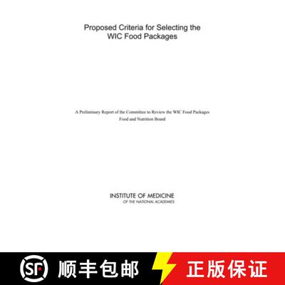 【3-4周达】Proposed Criteria for Selecting the Wic Food Packages: A Preliminary Report of the Committ... [9780309092982]