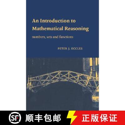 预订 An Introduction to Mathematical Reasoning: Numbers, Sets and Functions [9780521597180]