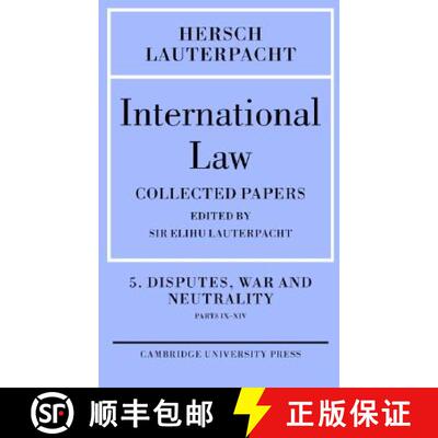 【3-4周达】International Law: Volume 5 , Disputes, War and Neutrality, Parts IX-XIV: Being the Collec... [9780521830683]