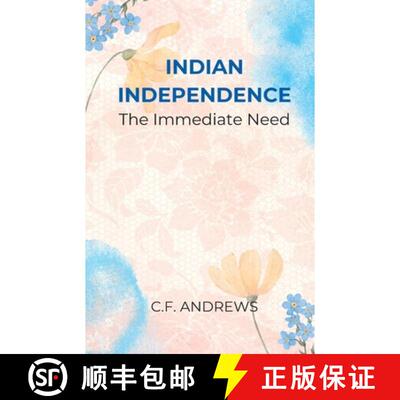 【3-4周达】INDIAN INDEPENDENCE The Immediate Need [9789349032682]