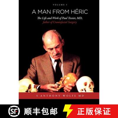 【3-4周达】A Man from Héric: The Life and Work of Paul Tessier, MD, father of Craniofacial Surgery: ... [9781257782154]
