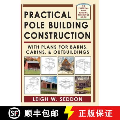 【3-4周达】精装 Practical Pole Building Construction: With Plans for Barns, Cabins, & Outbuildings [9781648370595]