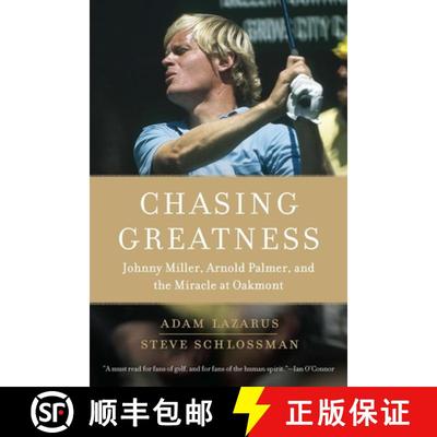 【3-4周达】Chasing Greatness: Johnny Miller, Arnold Palmer, and the Miracle at Oakmont [9780451232649]