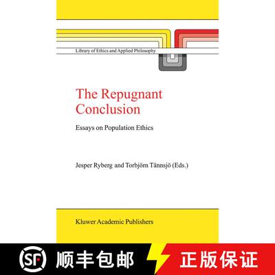 【3-4周达】精装 The Repugnant Conclusion: Essays on Population Ethics [9781402024726]