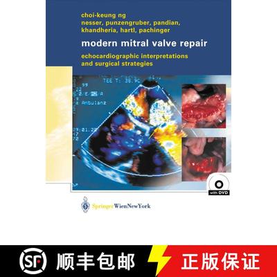 【3-4周达】Modern Mitral Valve Repair: Echocardiographic Interpretations and Surgical Strategies [9783211008607]