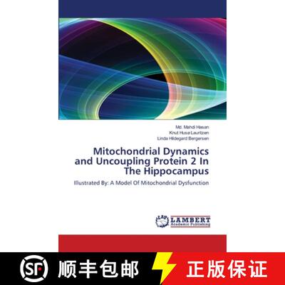 预订 Mitochondrial Dynamics and Uncoupling Protein 2 In The Hippocampus [9783659387852]