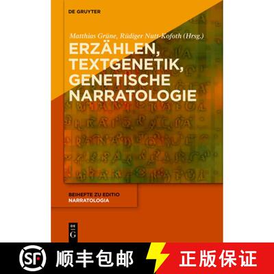 【3-4周达】精装 Erzählen - Textgenetik - Genetische Narratologie: Erzähltheoretische, Editionswisse... [9783110738070]
