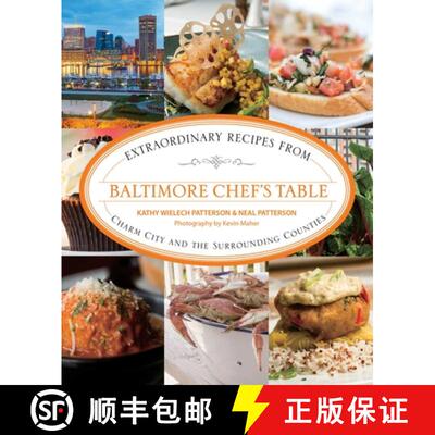 【3-4周达】Baltimore Chef's Table : Extraordinary Recipes From Charm City And The Surrounding Counties [9781493044450]