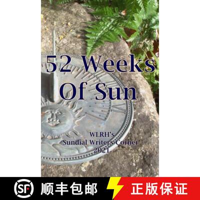 【3-4周达】52 Weeks of Sun: The WLRH 2021 Sundial Writers Project [9781735402253]