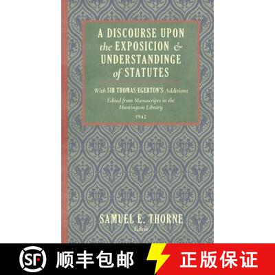 【3-4周达】精装 A Discourse Upon the Exposicion & Understandinge of Statutes [9781584773559]