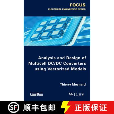 【3-4周达】精装 Analysis And Design Of Multicell Dcdc Converters Using Vectorized Models [Wiley能源] [9781848218000]