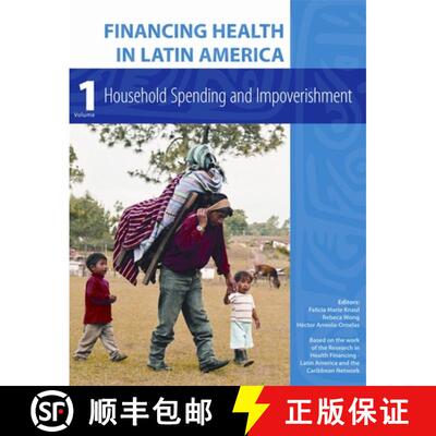 【3-4周达】Financing Health in Latin America Volume 1 - Household Spending and Impoverishment: - Hous... [9780982914427]