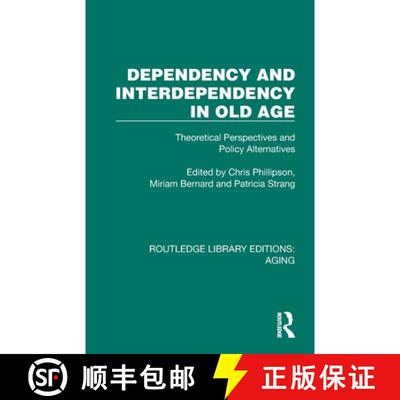 【3-4周达】Dependency and Interdependency in Old Age: Theoretical Perspectives and Policy Alternatives [9781032715971]