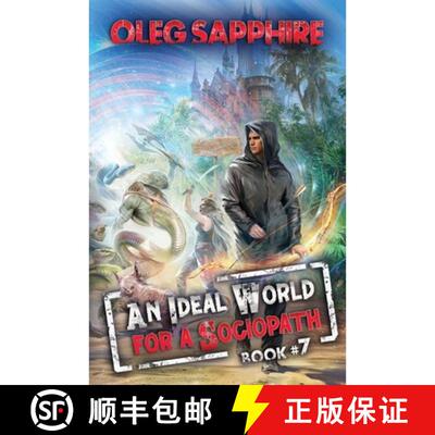 【3-4周达】An Ideal World for a Sociopath (Book 7): A LitRPG Apocalypse Adventure Series [9788077098502]