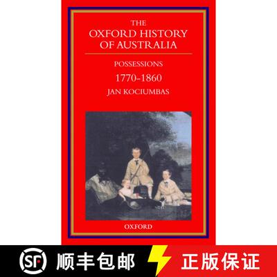预订 The Oxford History of Australia: Volume 2: 1770-1860. Possessions [9780195537444]
