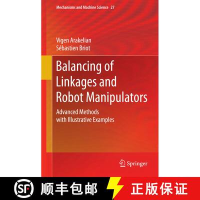 【3-4周达】精装 Balancing of Linkages and Robot Manipulators : Advanced Methods with Illustrative Exa... [9783319124896]