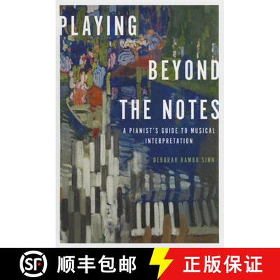 【3-4周达】精装 Playing Beyond the Notes: A Pianist's Guide to Musical Interpretation [9780199859481]