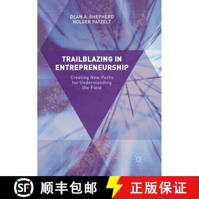 【3-4周达】Trailblazing in Entrepreneurship : Creating New Paths for Understanding the Field (Softcov... [9783319839981]