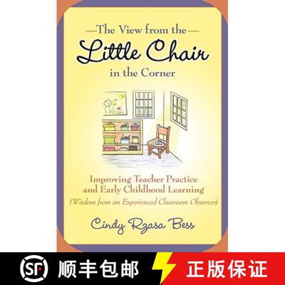 【3-4周达】The View from the Little Chair in the Corner: Improving Teacher Practice and Early Childho... [9780807750391]
