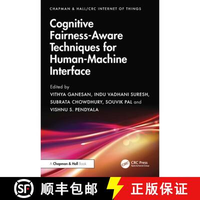 【3-4周达】精装 Cognitive Fairness-Aware Techniques for Human-Machine Interface [9781032767093]
