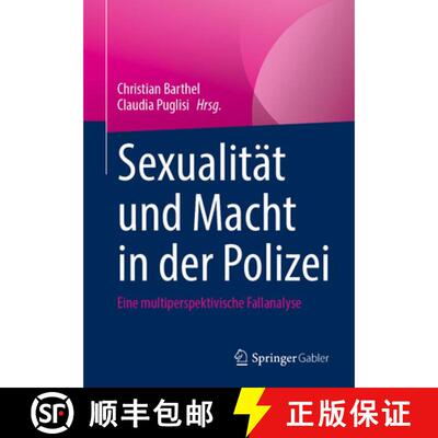 【3-4周达】Sexualität und Macht in der Polizei : Eine multiperspektivische Fallanalyse (1. Aufl. 2022) [9783658359867]