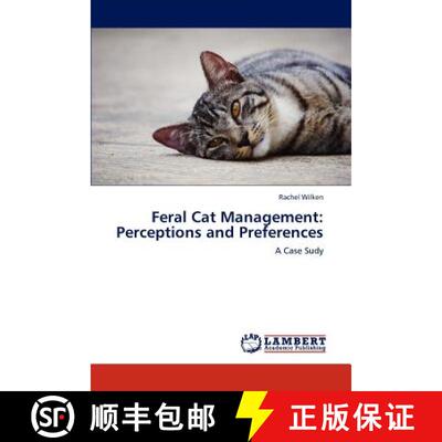 预订 Feral Cat Management: Perceptions and Preferences [9783659227219]
