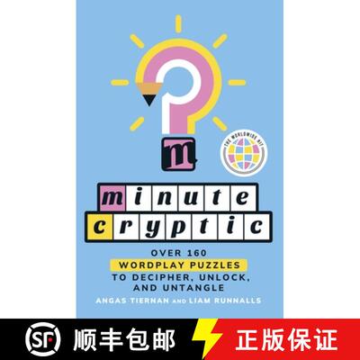 【3-4周达】Minute Cryptic: Over 160 Wordplay Puzzles to Decipher, Unlock, and Untangle [9781250421517]