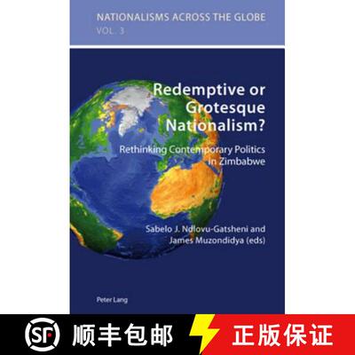 【3-4周达】Redemptive or Grotesque Nationalism : Rethinking Contemporary Politics in Zimbabwe [9783039119769]