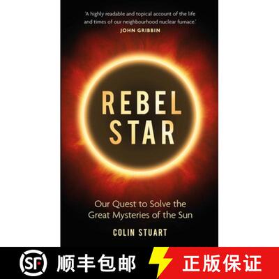 【3-4周达】精装 Rebel Star: Our Quest to Solve the Great Mysteries of the Sun [9781789290431]